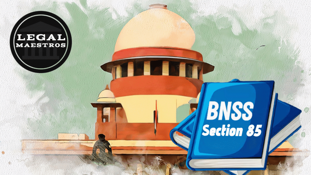 Section 85: Safeguarding Justice When Offenders Abscond under BNSS, 2023